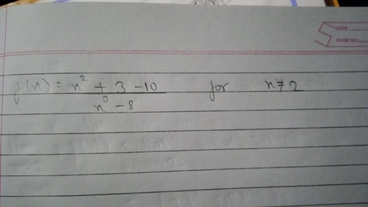 Given the function f(n) = \frac{n^2 + 3 - 10}{n^3 - 8} for n \neq 2