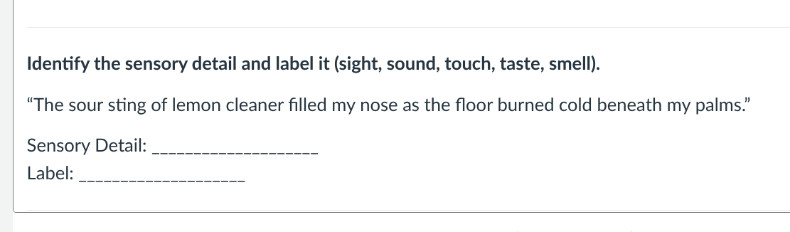 Identify the sensory detail and label it (sight, sound, touch, taste, sme..