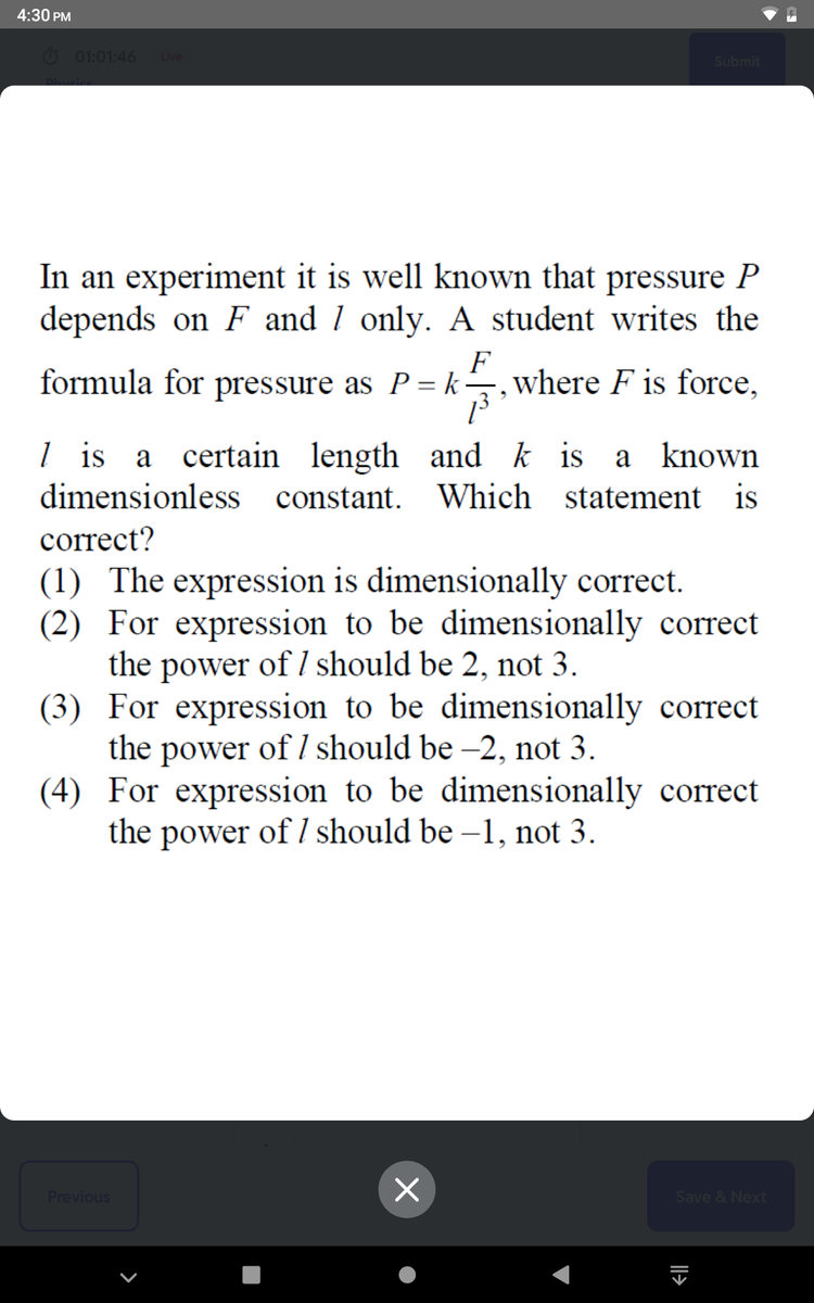 In an experiment, pressure P depends only on force F and length l. A stud..