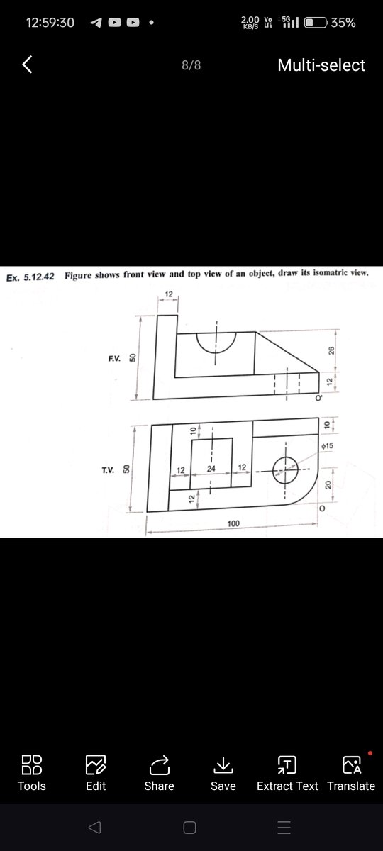 Question: Draw the isometric view of the object given its front view and