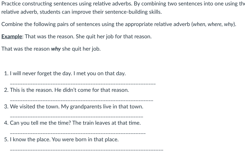 Practice constructing sentences using relative adverbs. By combining two