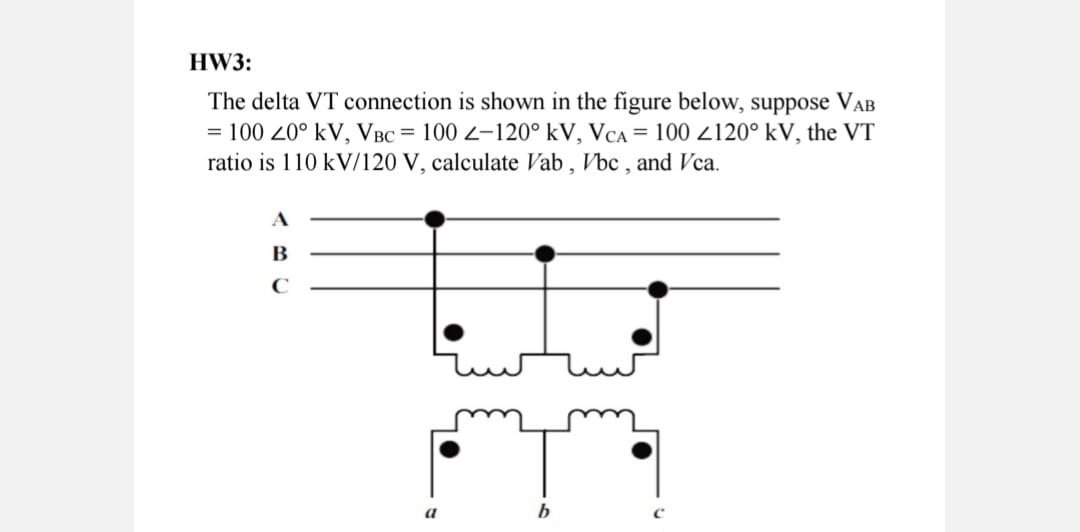 The delta VT connection is shown in the figure below, suppose VAB = 100 ∠..