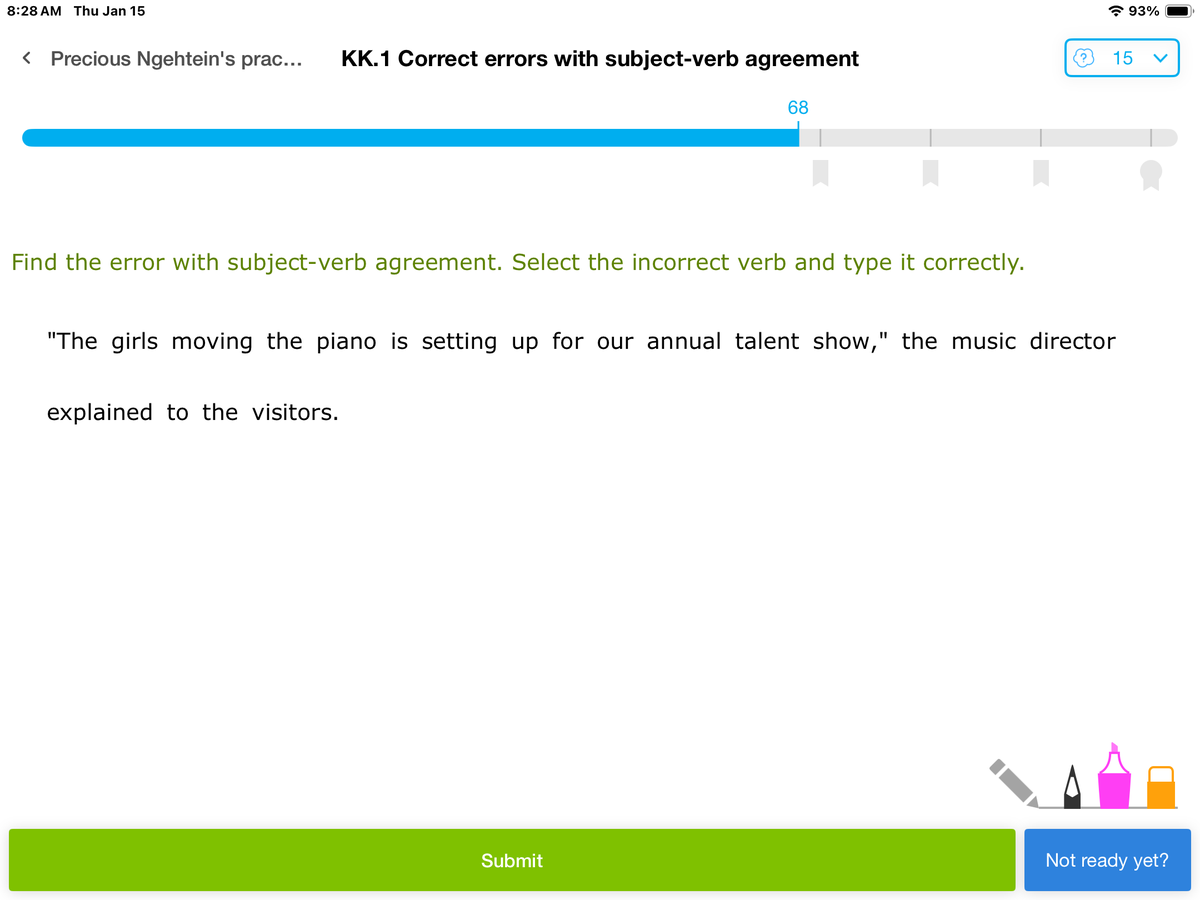 Find the error with subject-verb agreement. Select the incorrect verb and..