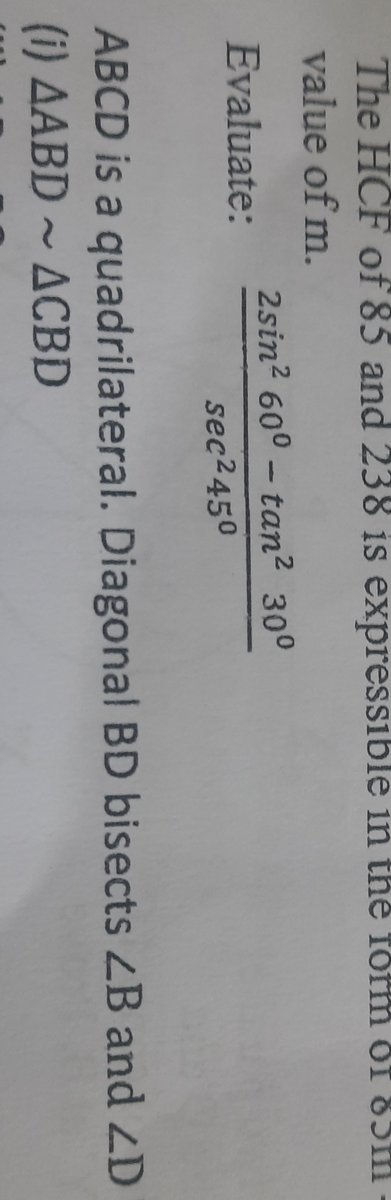 The HCF of 85 and 238 is expressible in the form of value of m. Evaluate:..