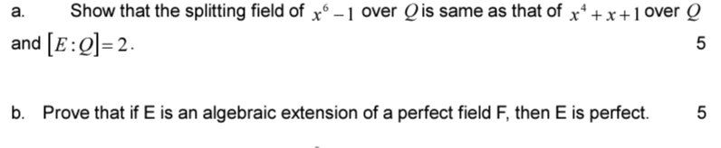 a. Show that the splitting field of x ^ { 6 } - 1 over Q is same as that