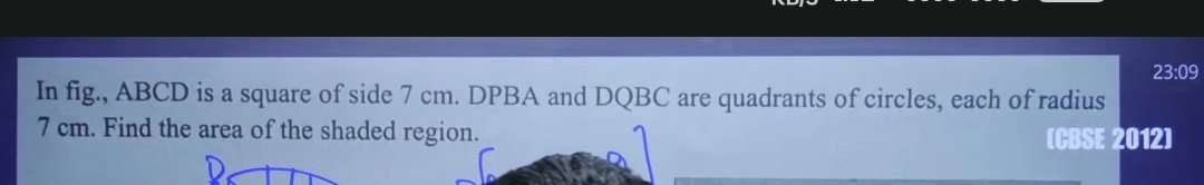 In fig., ABCD is a square of side 7 \mathrm {~cm} . \mathrm { DPBA } and