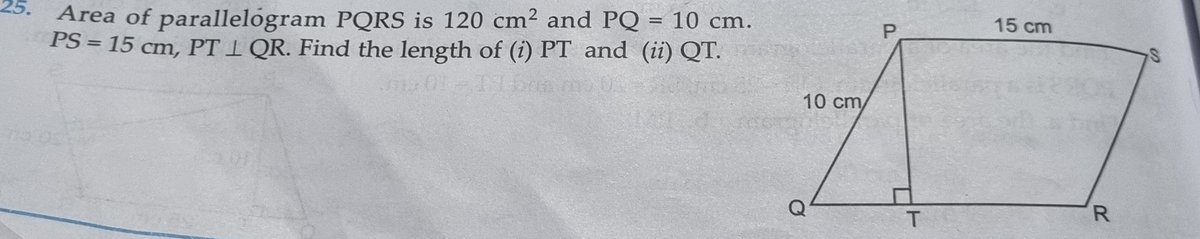 Area of parallelogram P Q R S is 120 \mathrm {cm} ^ { 2 } and P Q = 10 \m..