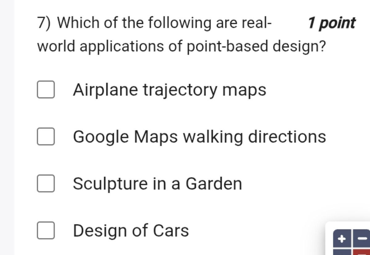 Which of the following are real-world applications of point-based design?..