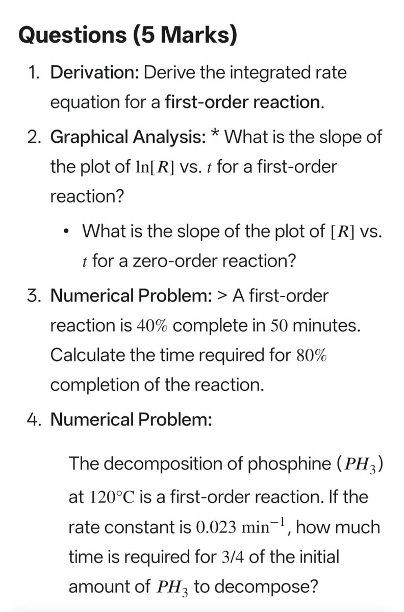 Questions (5 Marks) Derivation: Derive the integrated rate equation for