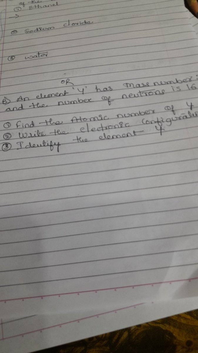 An element 'Y' has mass number = 31 and the number of neutrons is 16. Fi..