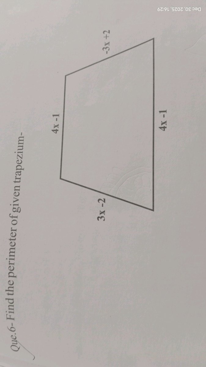 Que. 6- Find the perimeter of given trapezium- (The trapezium has sides