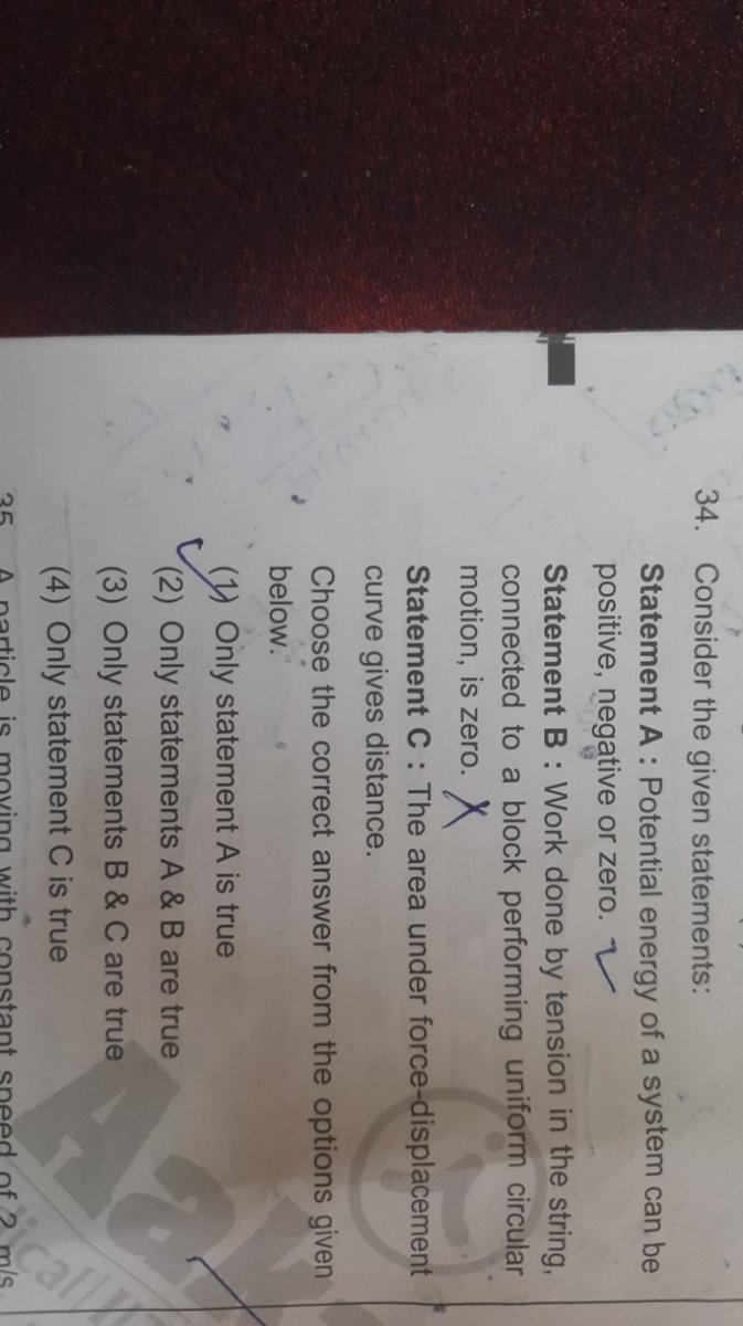 Consider the given statements: Statement A: Potential energy of a system..