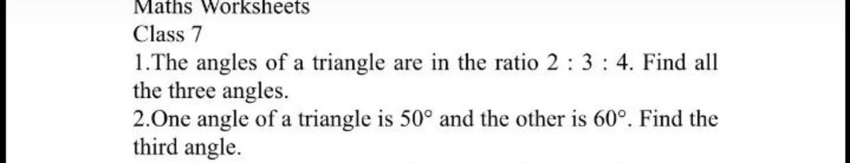 Maths Worksheets Class 7 The angles of a triangle are in the ratio 2:3:4..