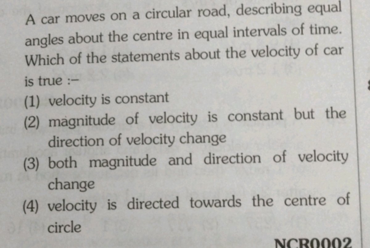 A car moves on a circular road, describing equal angles about the centre