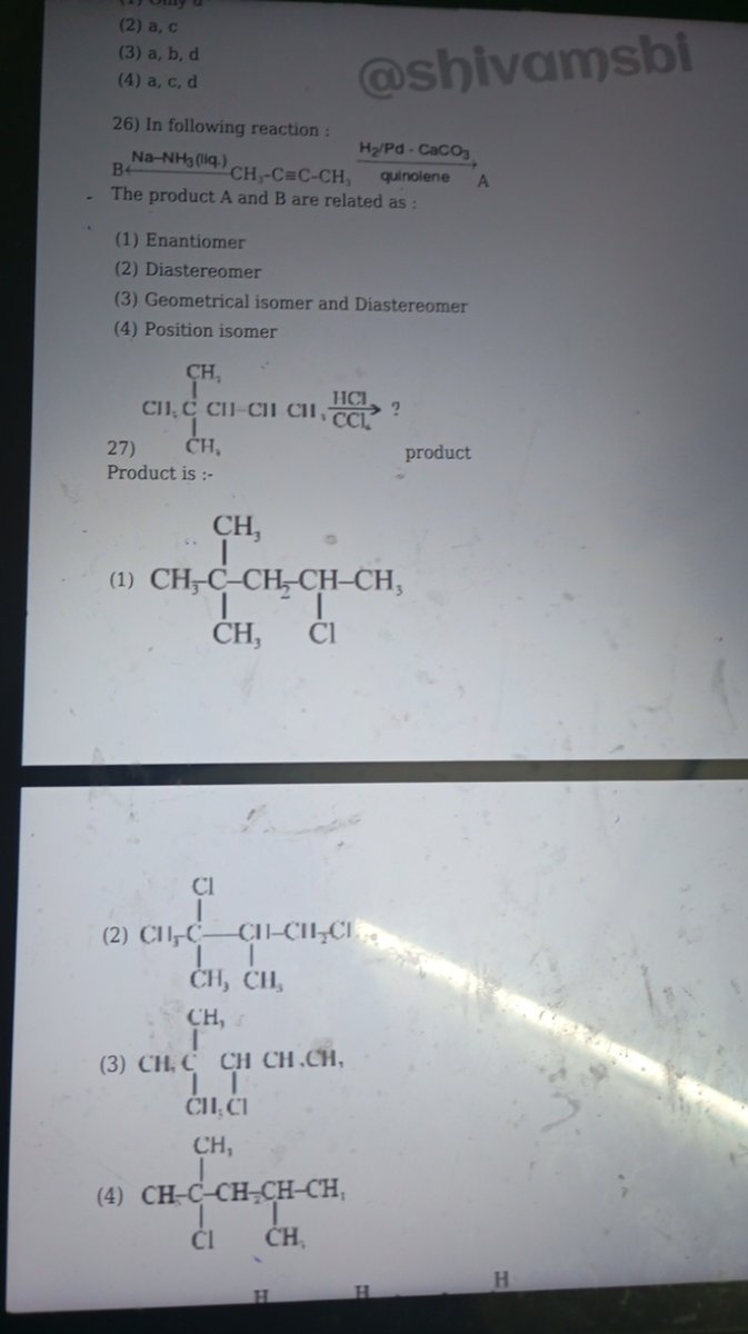 26) In following reaction: B + Na-NH₃(liq.) CH₃-C≡C-CH₃ → A Product A an..