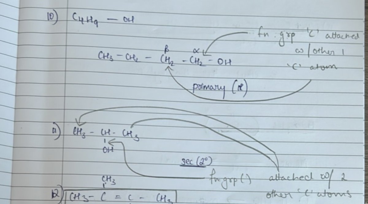10) C4H9 - OH CH3-CH2-CH2-CH2-OH primary (1°) fn. grp 'C' attached w/