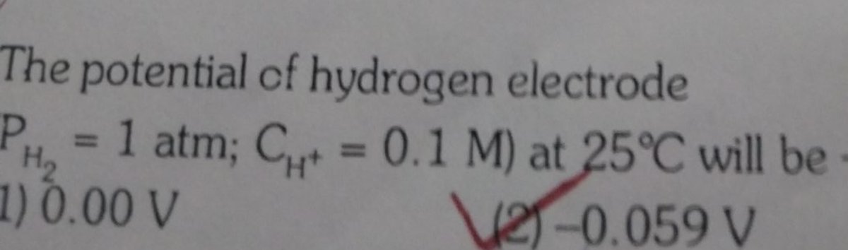 The potential of hydrogen electrode \left. P _ { \mathrm { H } _ { 2 } } ..