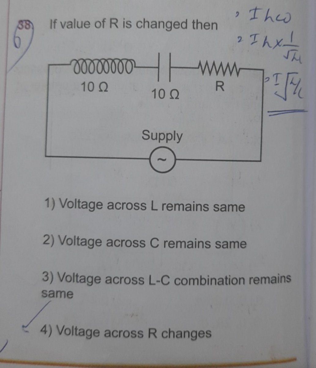 If value of R is changed then [Diagram of an LCR circuit with an AC supp..