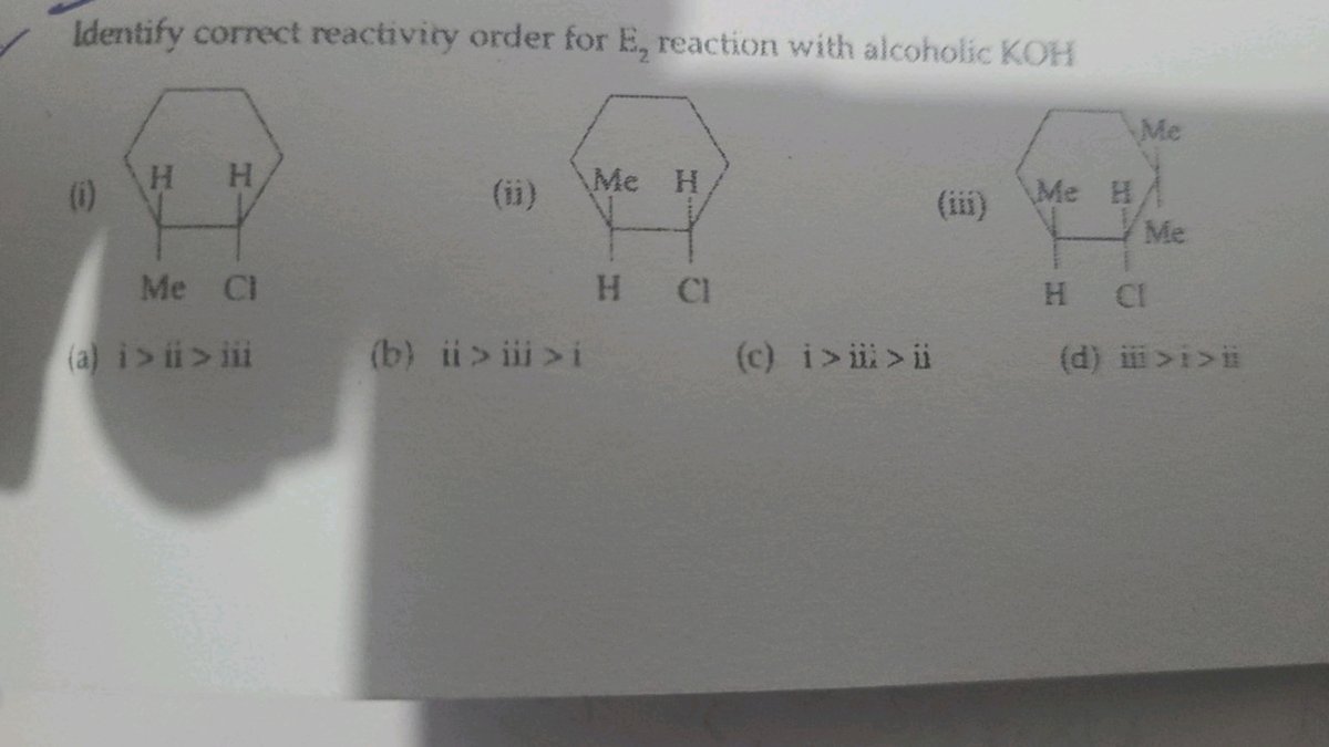Identify correct reactivity order for E2 reaction with alcoholic KOH. (i..