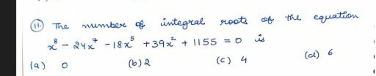 (11) The number of integral roots of the equation x^{8}-24 x^{7}-18 x^{5}..