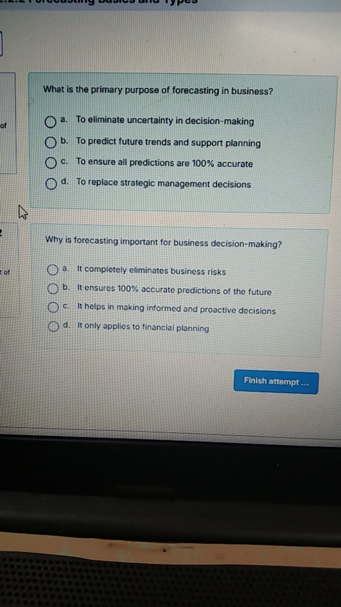 What is the primary purpose of forecasting in business? a. To eliminate u..