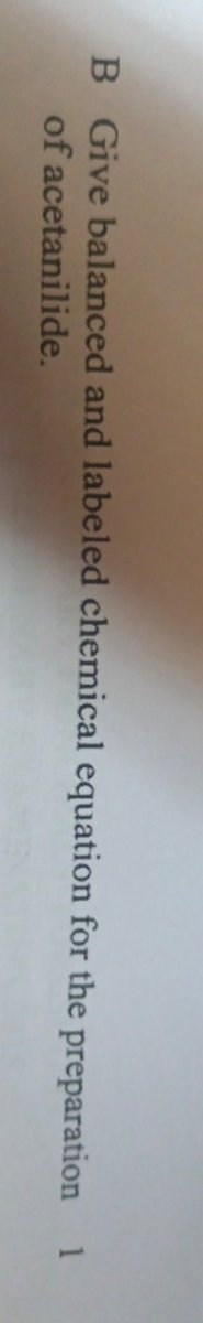 B Give balanced and labeled chemical equation for the preparation 1 of ac..