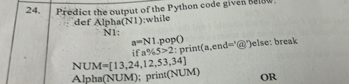 Predict the output of the Python code given below: python def Alpha(N1):..