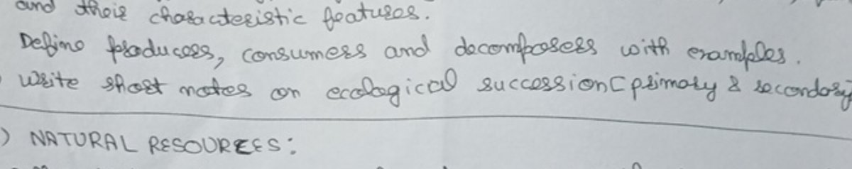 Define producers, consumers and decomposers with examples. Write short no..
