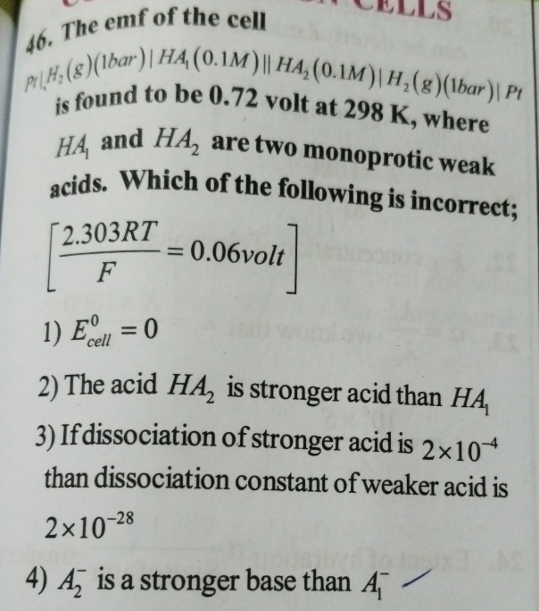 The emf of the cell Pt|H₂(g)(1bar)|HA₁(0.1M)||HA₂(0.1M)|H₂(g)(1bar)|Pt is..