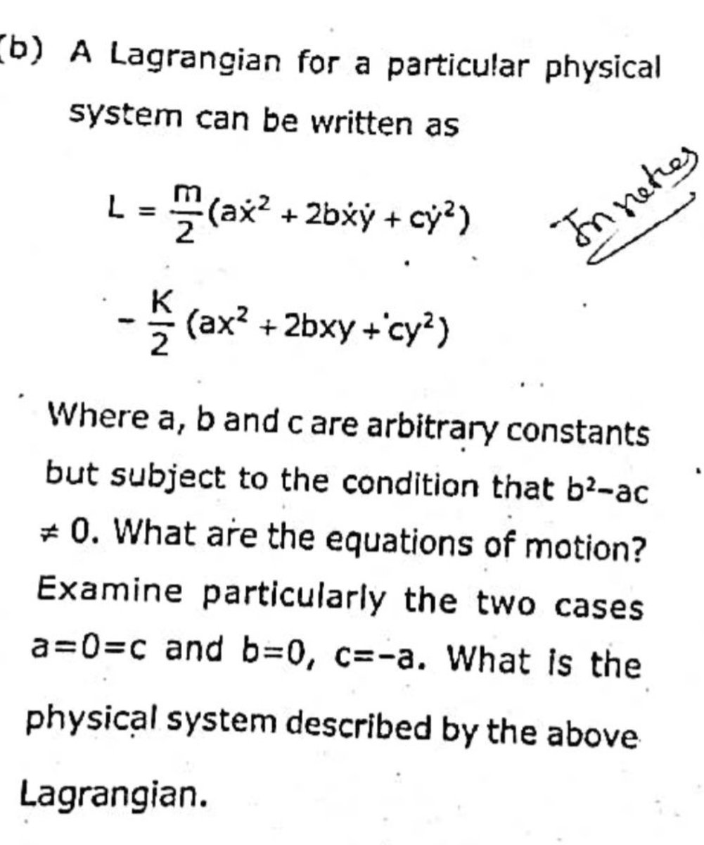 (b) A Lagrangian for a particular physical system can be written as: L