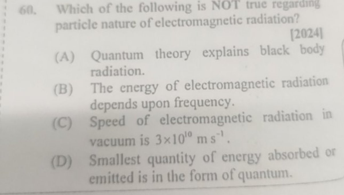 Which of the following is NOT true regarding particle nature of electroma..