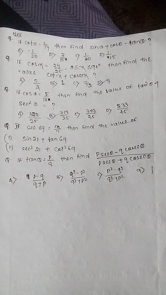 Here are multiple questions related to trigonometry: If \cot\theta = 3/4..