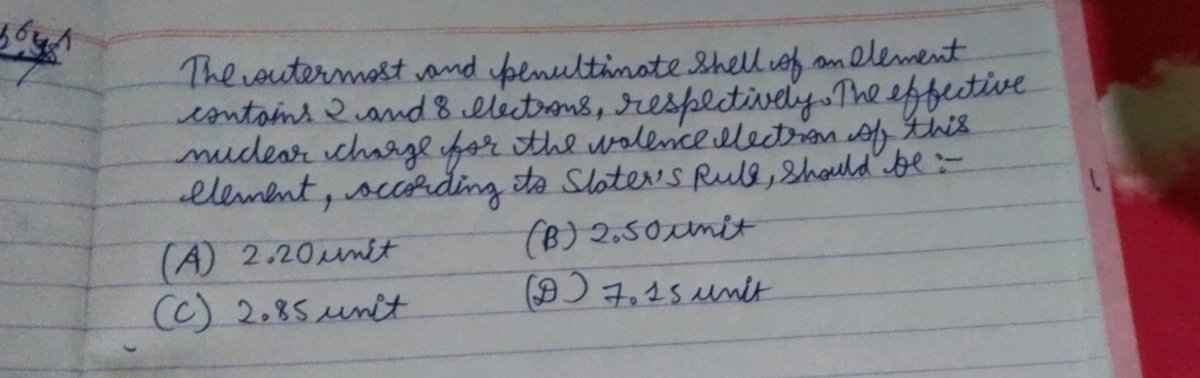 The outermost and penultimate shell of an element contains 2 and 8 llecte..