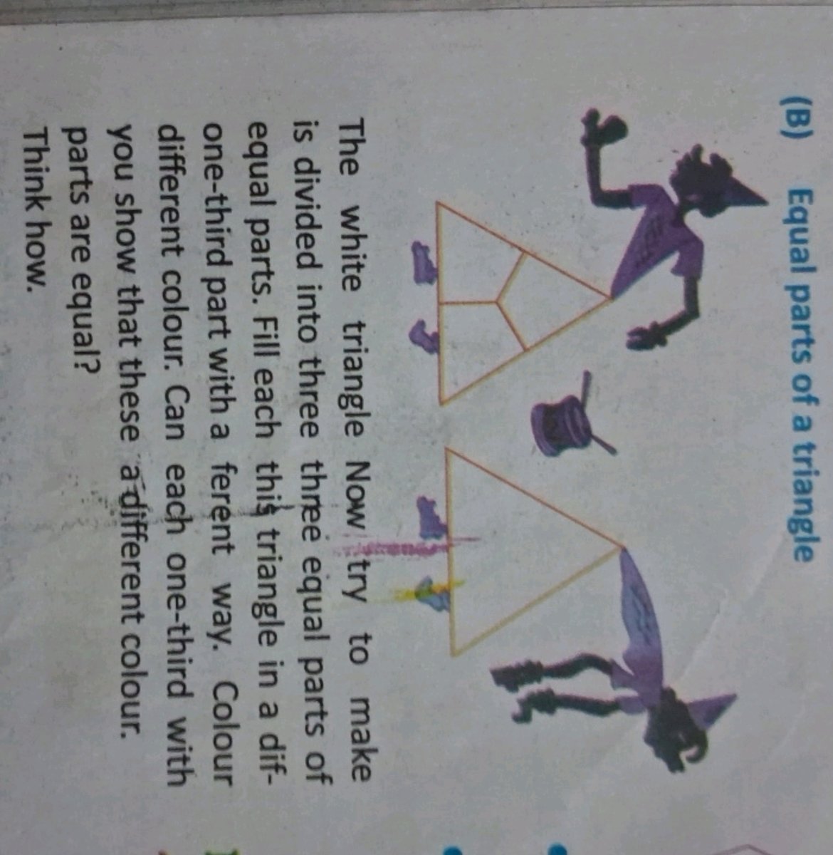 (B) Equal parts of a triangle The white triangle is divided into three e..