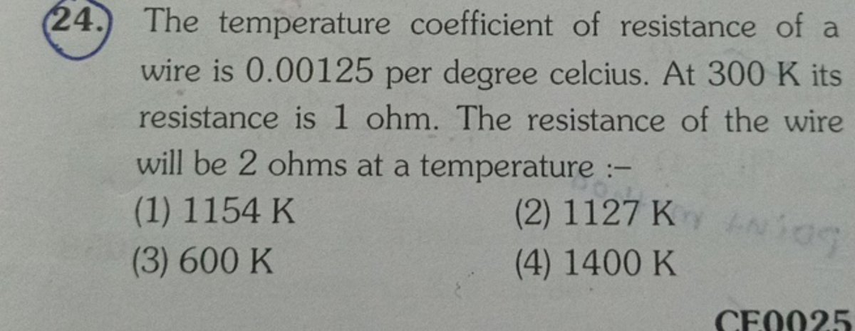 24.) The temperature coefficient of resistance of a wire is 0.00125 per d..