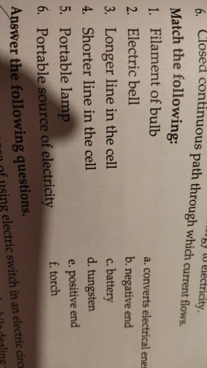 Match the following: Column A Filament of bulb Electric bell Longer line..