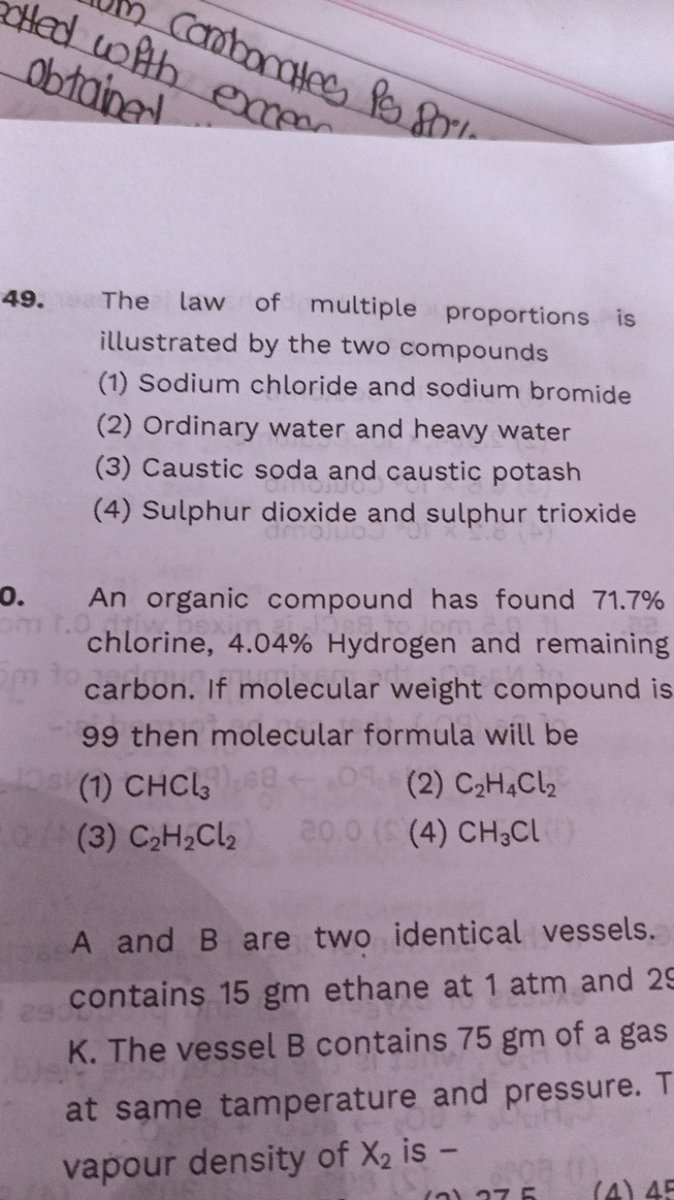 The law of multiple proportions is illustrated by the two compounds (1) S..