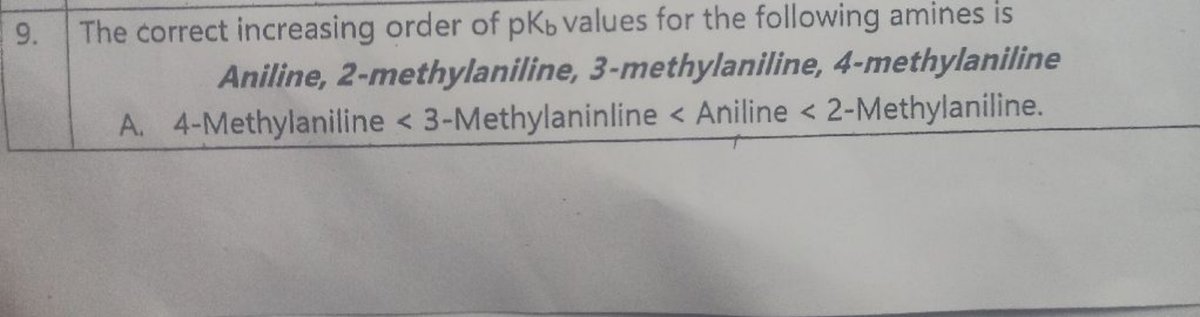 The correct increasing order of pKb values for the following amines is: A..
