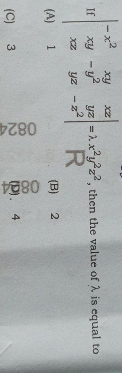 If | -x² xy xz | | xy -y² yz | | xz yz -z² | = λx²y²z², then th..