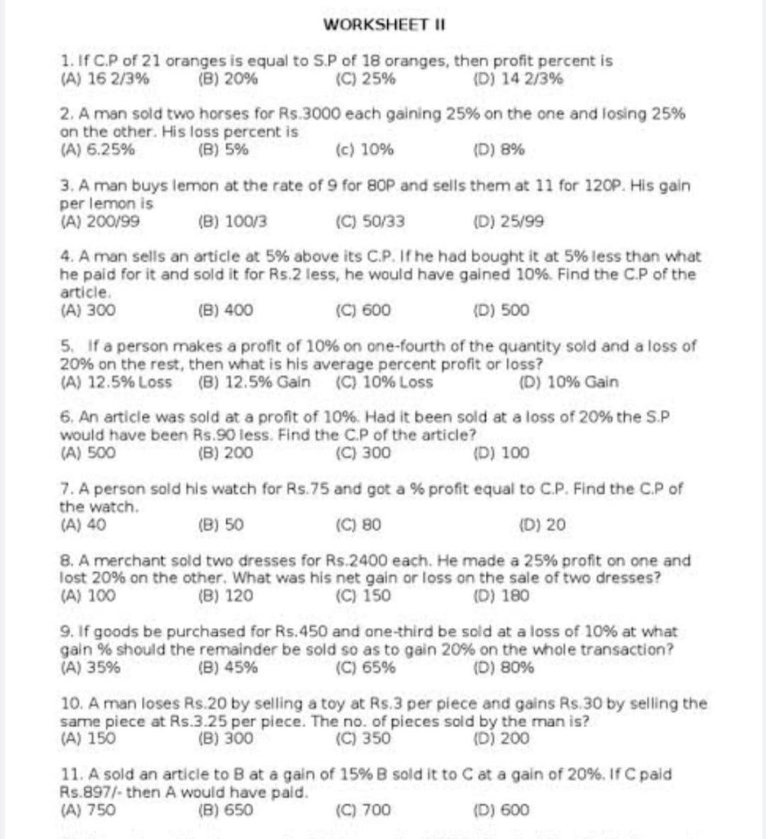 WORKSHEET II If C.P of 21 oranges is equal to S.P of 18 oranges, then pro..