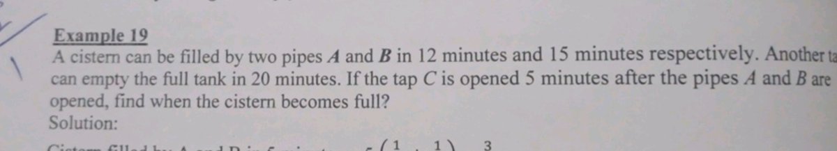 Example 19 A cistern can be filled by two pipes \boldsymbol { A } and \bo..