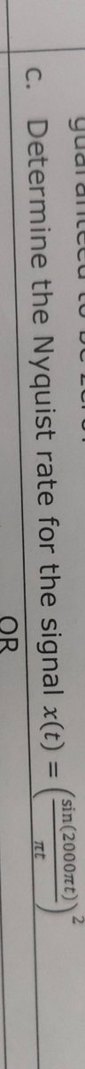 Determine the Nyquist rate for the signal x(t) = \left(\frac{\sin(2000\pi..