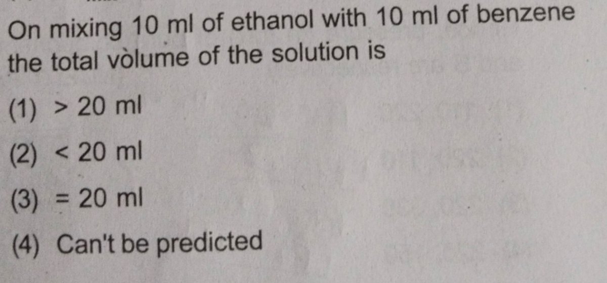 On mixing 10 ml of ethanol with 10 ml of benzene the total volume of the