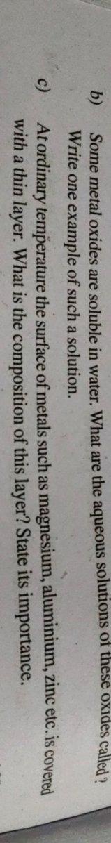 b) Some metal oxides are soluble in water. What are the aqueous solutions..