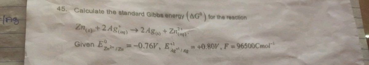 Calculate the standard Gibbs energy \left( \Delta G ^ { 0 } \right) for t..