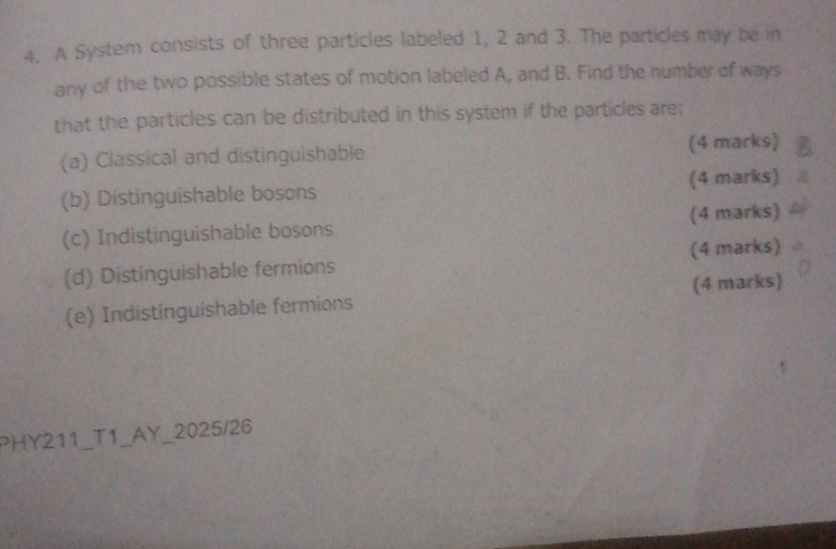 A System consists of three particles labeled 1, 2 and 3. The particles ma..