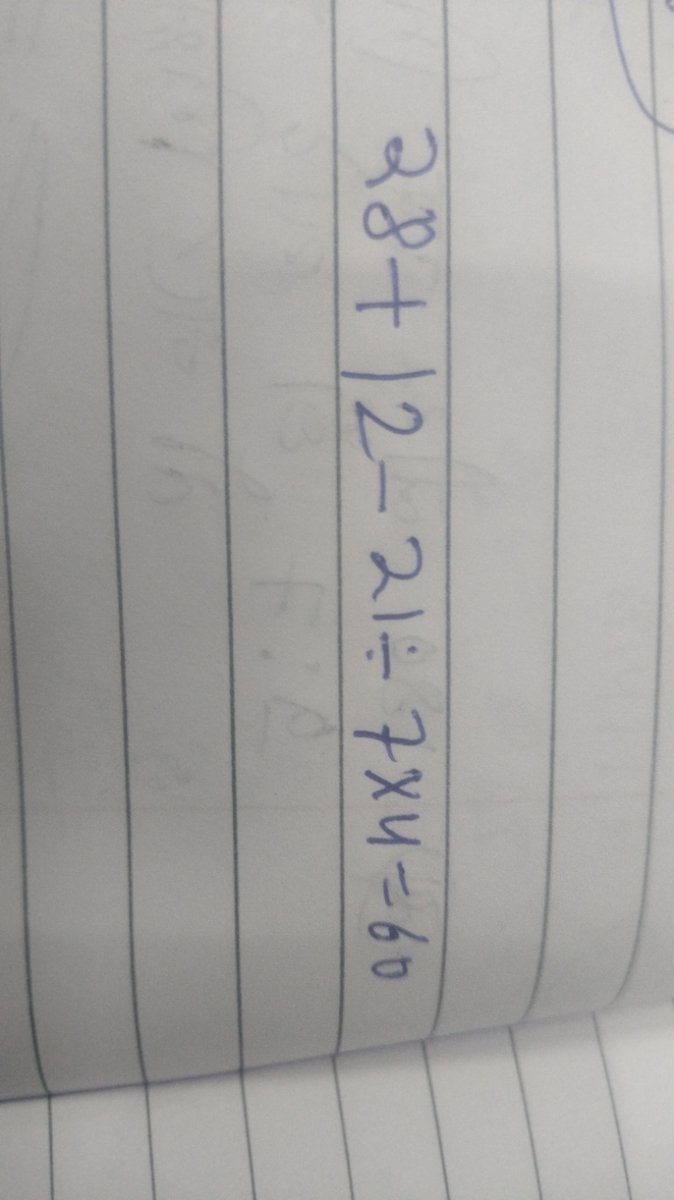 28 + 12 - 21 \div 7 \times 4 = 60 | Filo