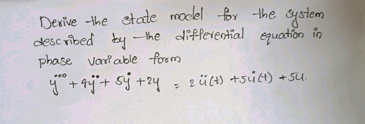 Derive the state model for the system described by the differential equat..
