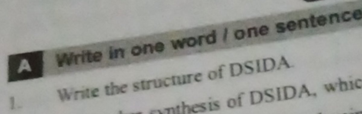 A Write in one word / one sentence Write the structure of DSIDA. | Filo