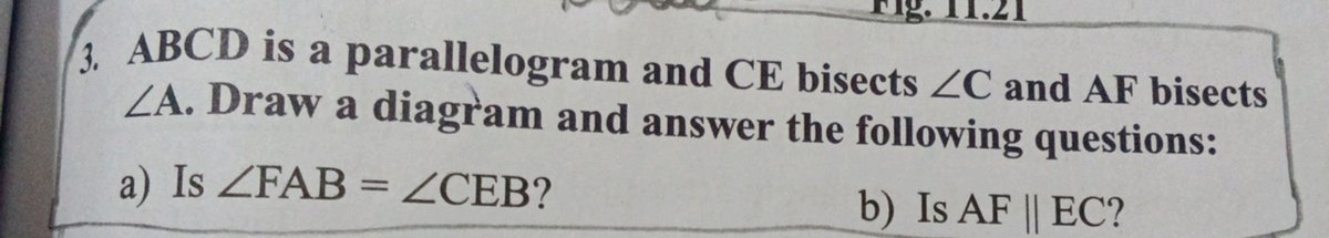 ABCD is a parallelogram and CE bisects \angle \mathrm { C } and AF bisect..